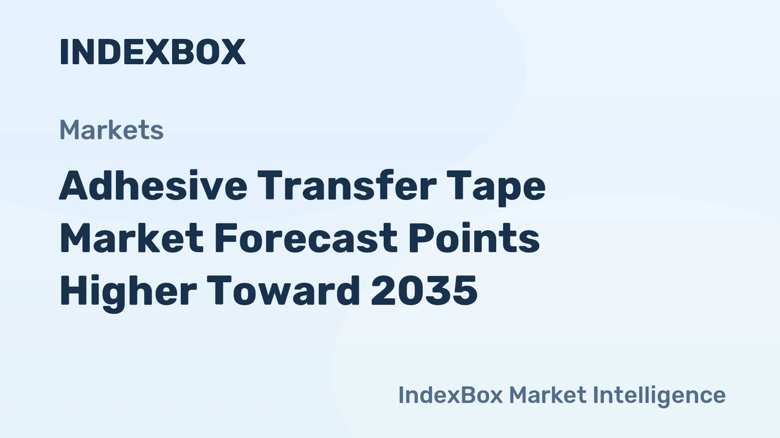 Adhesive Transfer Tape Market Forecast Points Higher Toward 2035, Driven by Electronics Miniaturization and Automotive Lightweighting