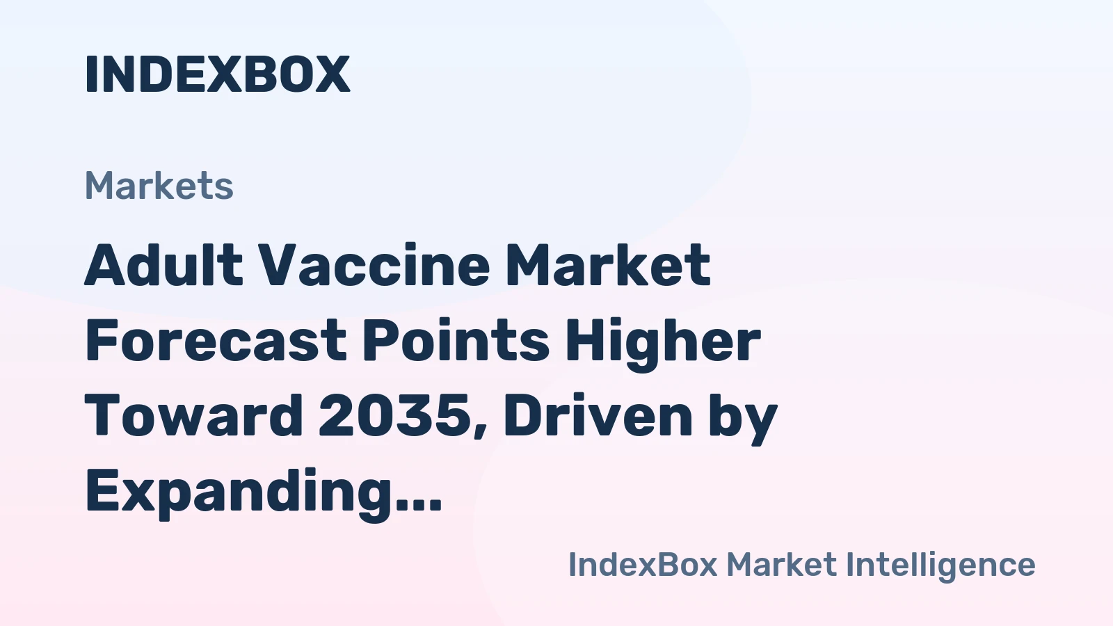 Adult Vaccine Market Forecast Points Higher Toward 2035, Driven by Expanding Adult Immunization Programs