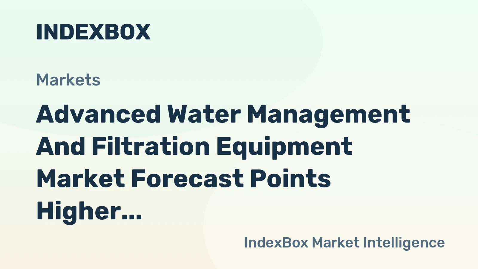 Advanced Water Management and Filtration Equipment Market Forecast Points Higher Toward 2035 on Industrial and Municipal Demand