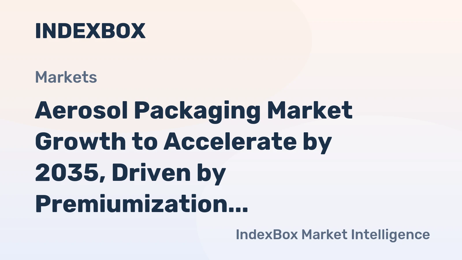 Aerosol Packaging Market Growth to Accelerate by 2035, Driven by Premiumization and Sustainability Mandates