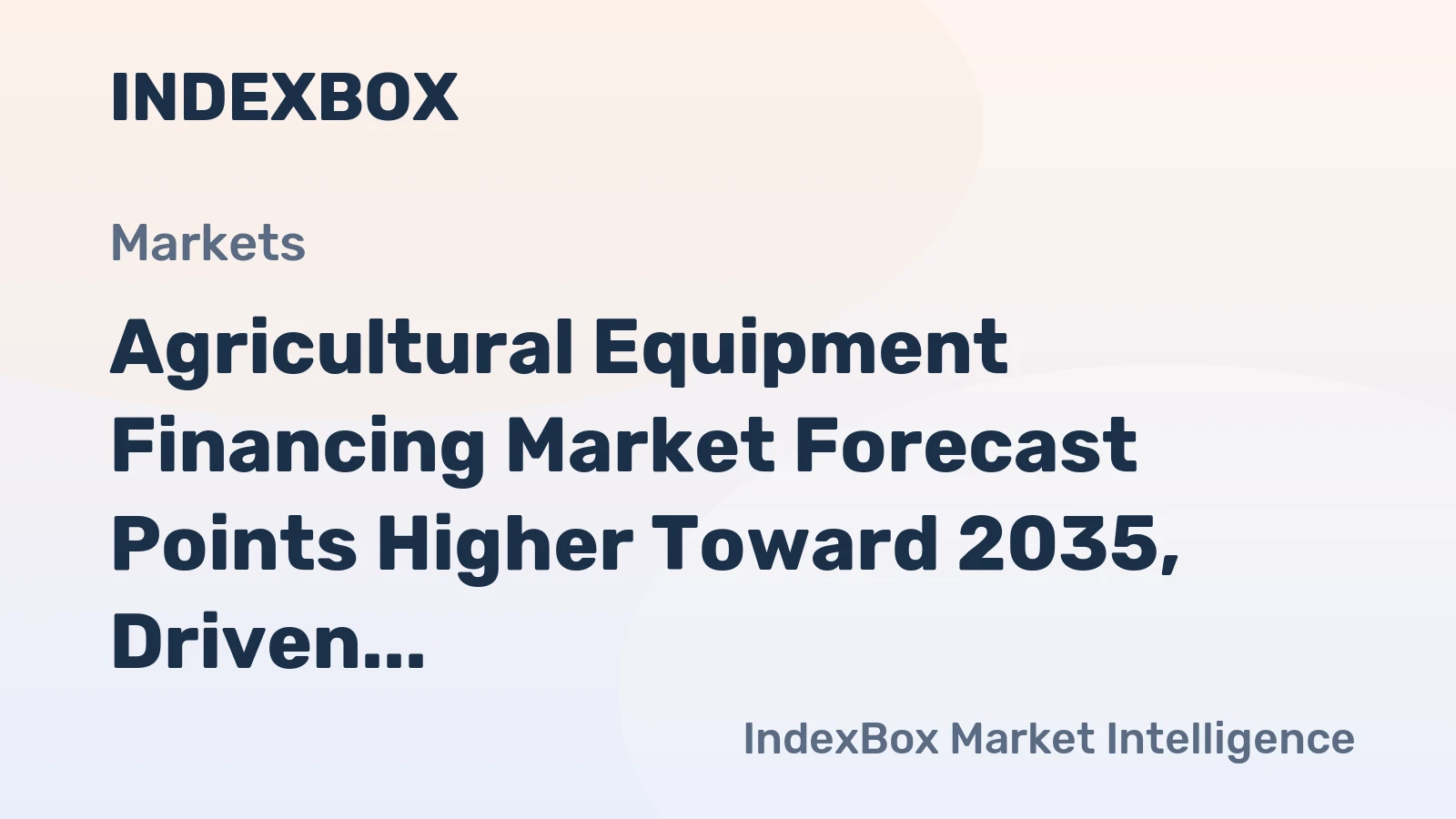 Agricultural Equipment Financing Market Forecast Points Higher Toward 2035, Driven by Precision Tech Adoption