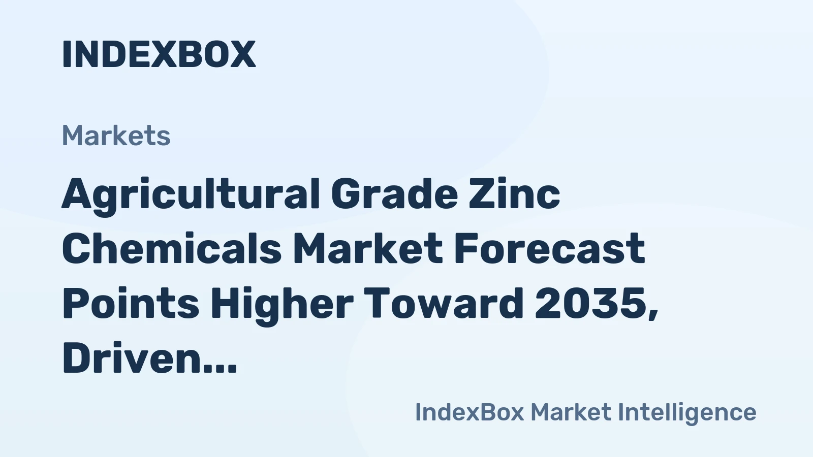 Agricultural Grade Zinc Chemicals Market Forecast Points Higher Toward 2035, Driven by Precision Agriculture