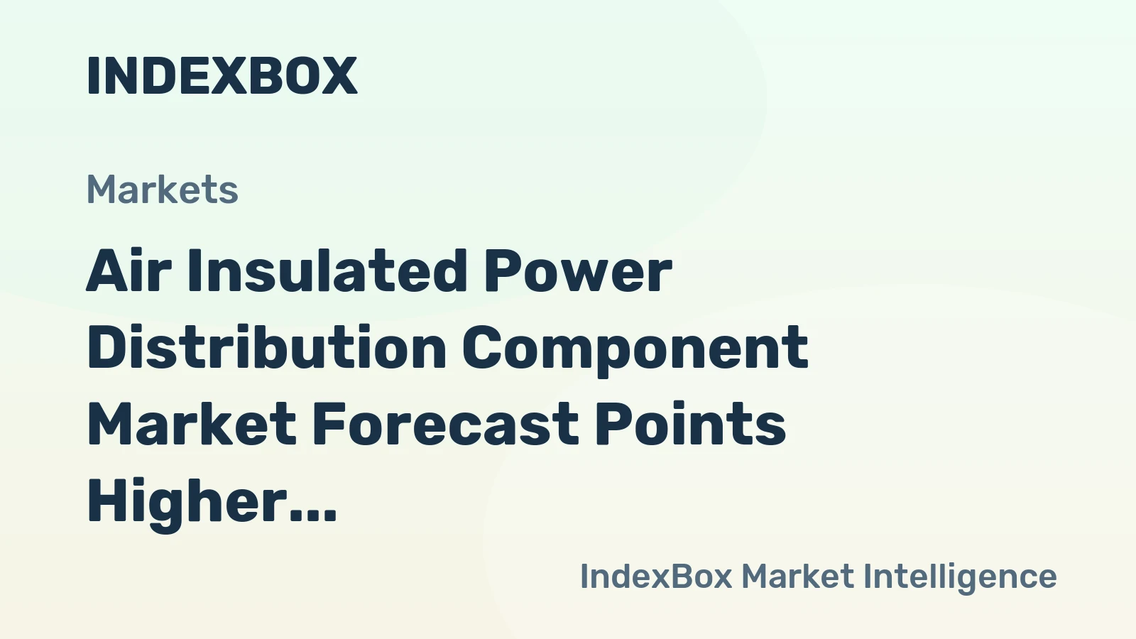 Air Insulated Power Distribution Component Market Forecast Points Higher Toward 2035, Driven by Grid Modernization