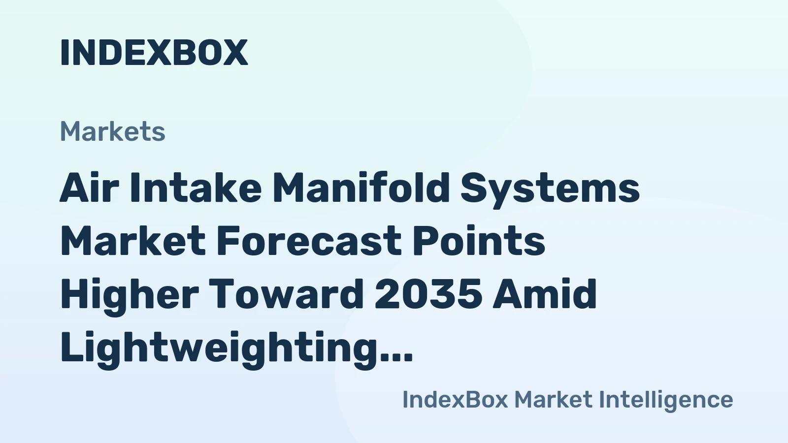 Air Intake Manifold Systems Market Forecast Points Higher Toward 2035 Amid Lightweighting and Electrification Shifts