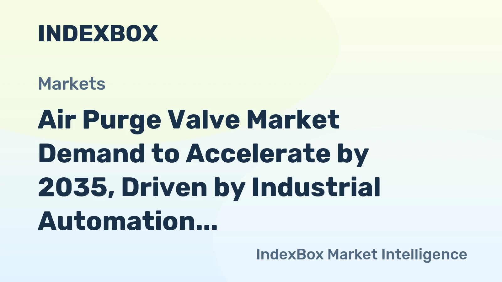 Air Purge Valve Market Demand to Accelerate by 2035, Driven by Industrial Automation