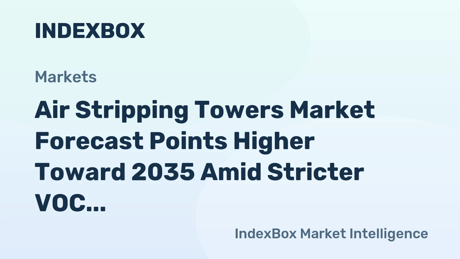 Air Stripping Towers Market Forecast Points Higher Toward 2035 Amid Stricter VOC Emission Rules