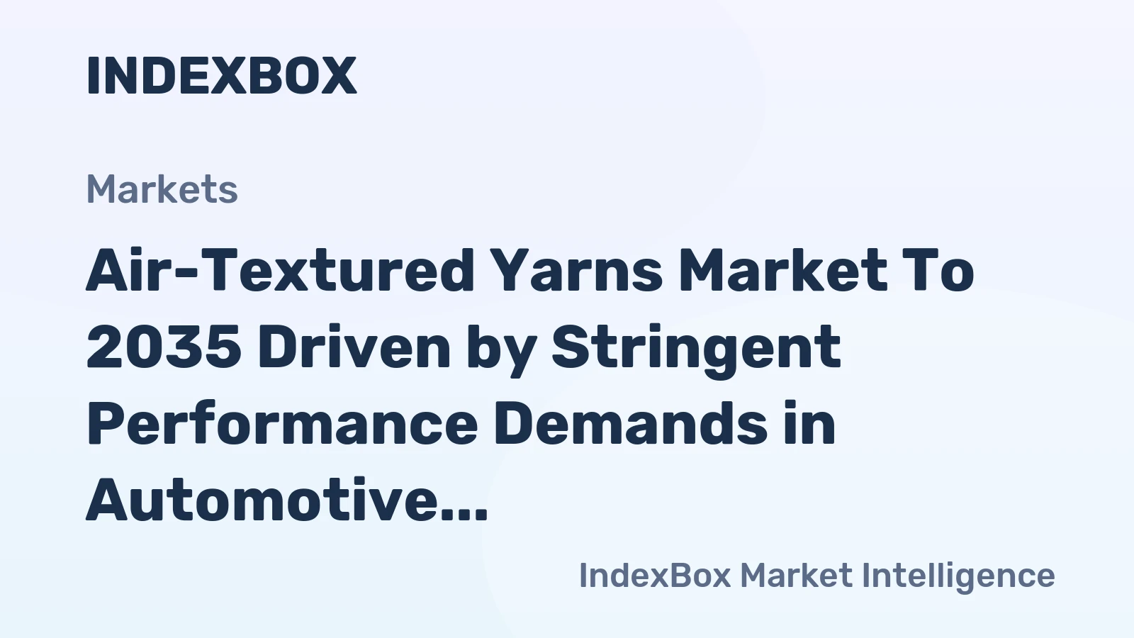 Air-Textured Yarns Market to 2035 Driven by Stringent Performance Demands in Automotive Interior Fabrics