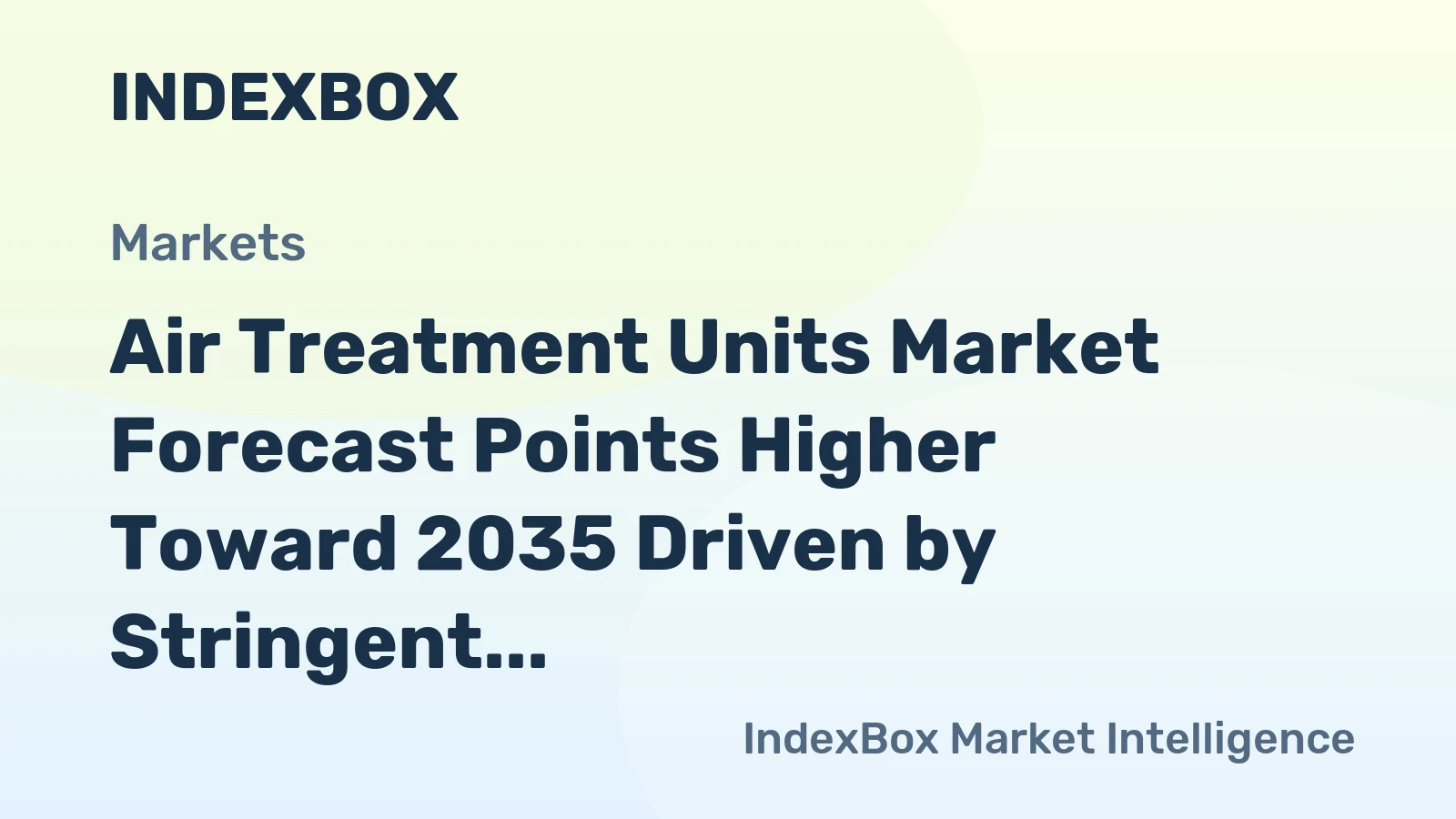 Air Treatment Units Market Forecast Points Higher Toward 2035 Driven by Stringent Air Quality Regulations and Smart Building Integration