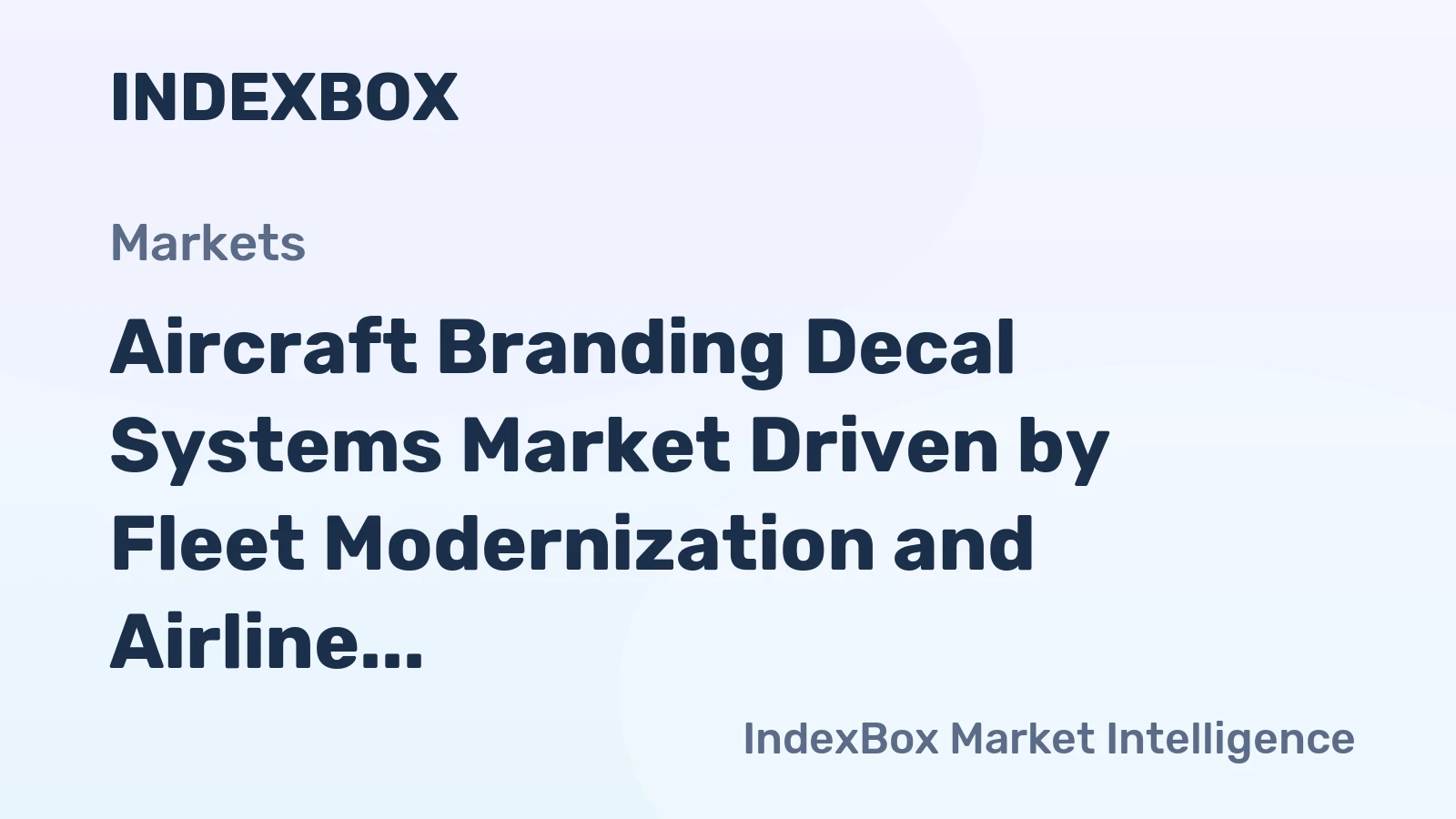 Aircraft Branding Decal Systems Market Driven by Fleet Modernization and Airline Rebranding Needs Through 2035