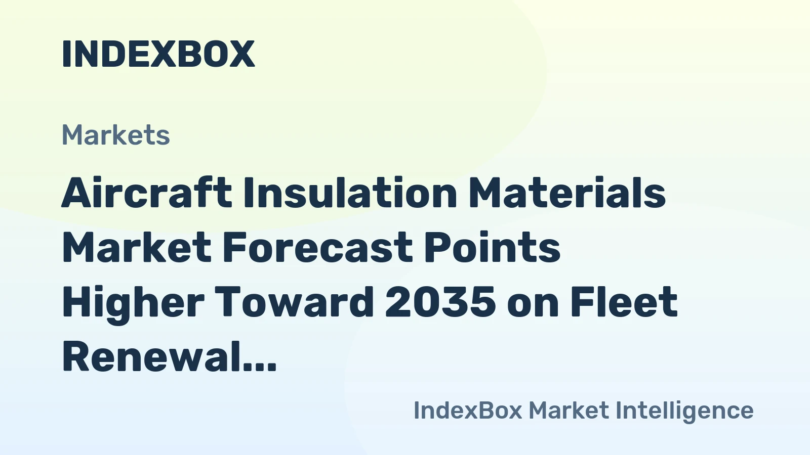 Aircraft Insulation Materials Market Forecast Points Higher Toward 2035 on Fleet Renewal and Sustainability Push