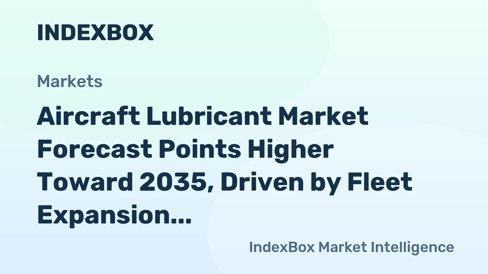 Aircraft Lubricant Market Forecast Points Higher Toward 2035, Driven by Fleet Expansion and MRO Demand