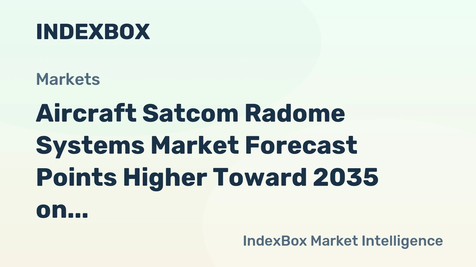 Aircraft Satcom Radome Systems Market Forecast Points Higher Toward 2035 on Connectivity Demand