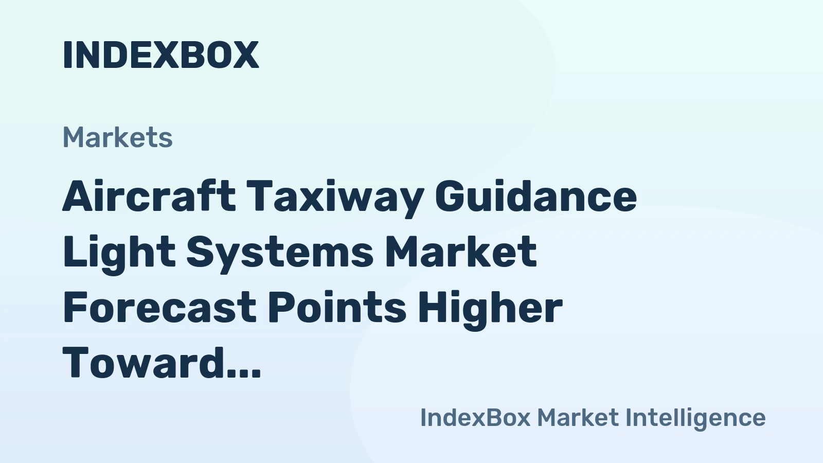 Aircraft Taxiway Guidance Light Systems Market Forecast Points Higher Toward 2035, Driven by Global Airport Modernization and Safety Mandates