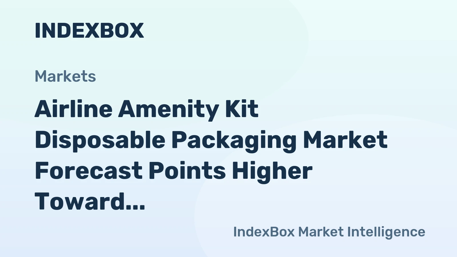 Airline Amenity Kit Disposable Packaging Market Forecast Points Higher Toward 2035, Driven by Premium Cabin Expansion and Sustainability Mandates