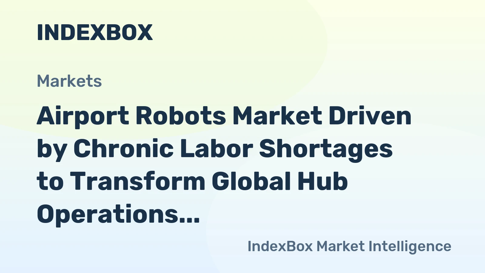 Airport Robots Market Driven by Chronic Labor Shortages to Transform Global Hub Operations by 2035