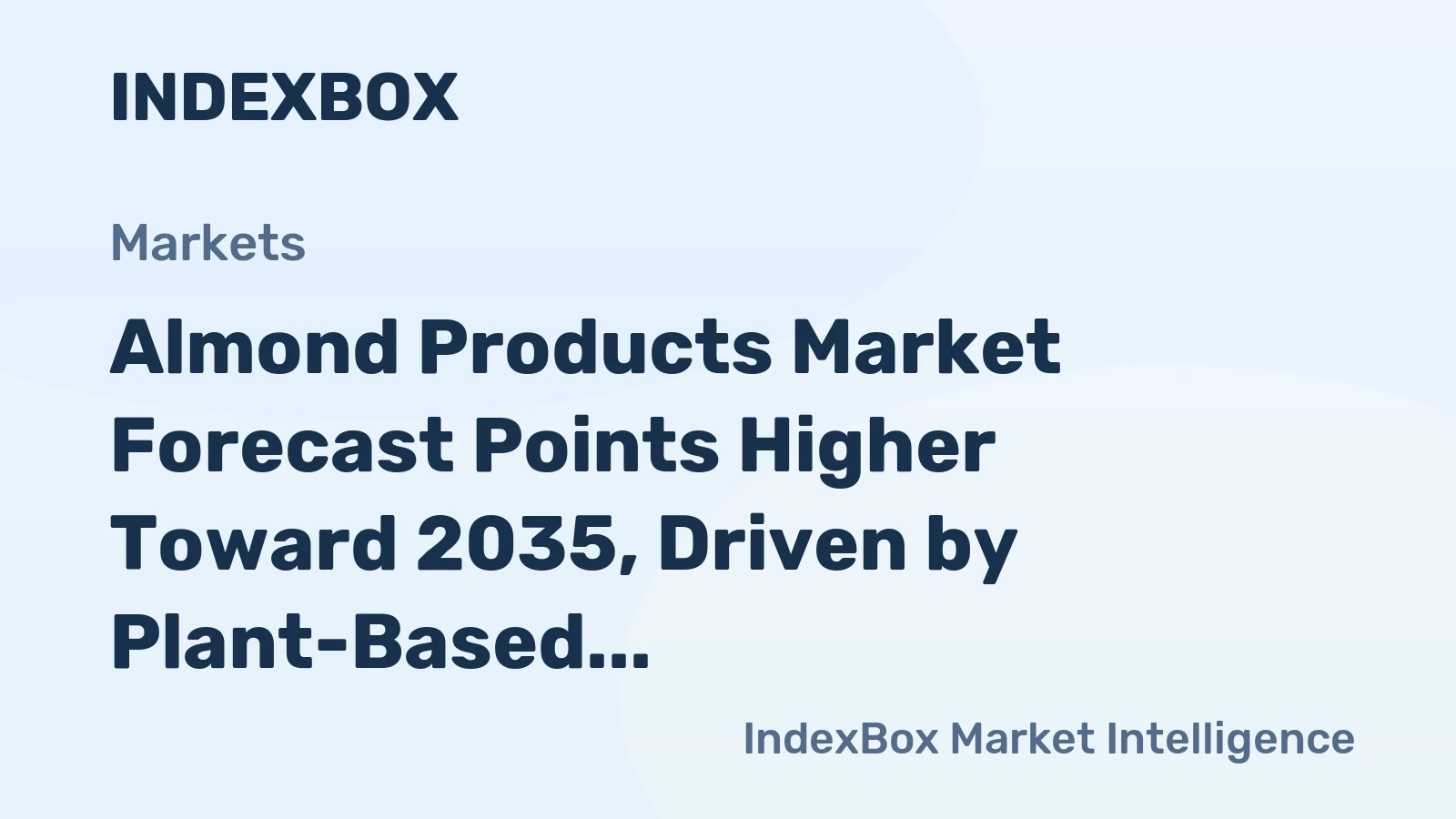 Almond Products Market Forecast Points Higher Toward 2035, Driven by Plant-Based and Snacking Demand