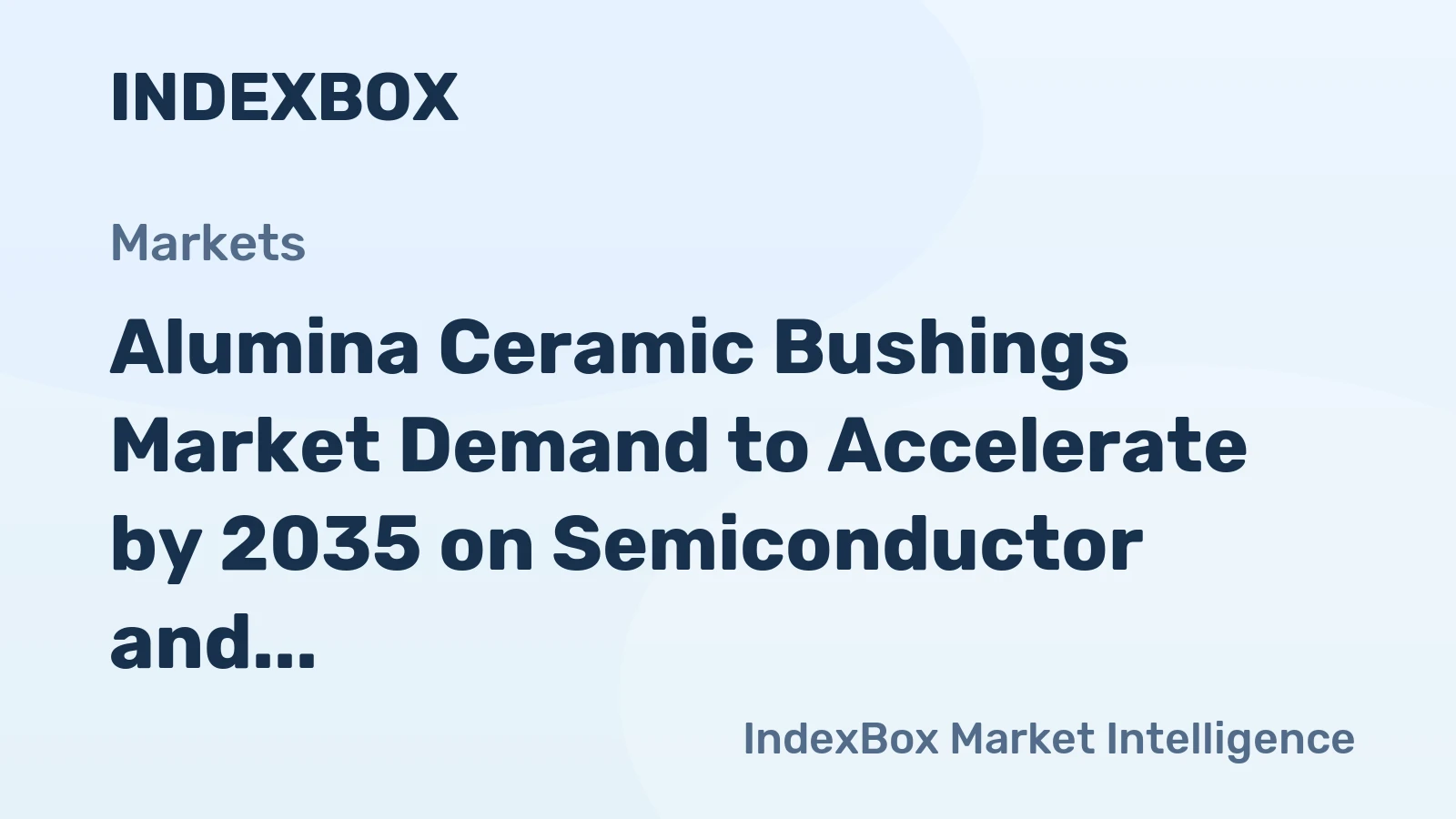 Alumina Ceramic Bushings Market Demand to Accelerate by 2035 on Semiconductor and Industrial Automation Expansion