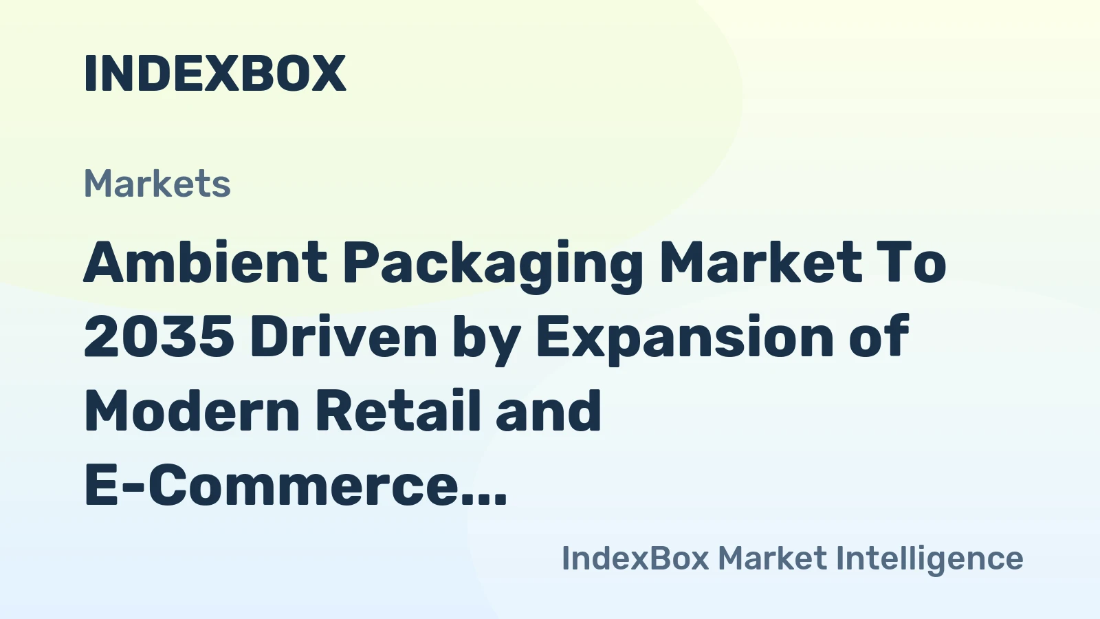 Ambient Packaging Market to 2035 Driven by Expansion of Modern Retail and E-Commerce Grocery Fulfillment