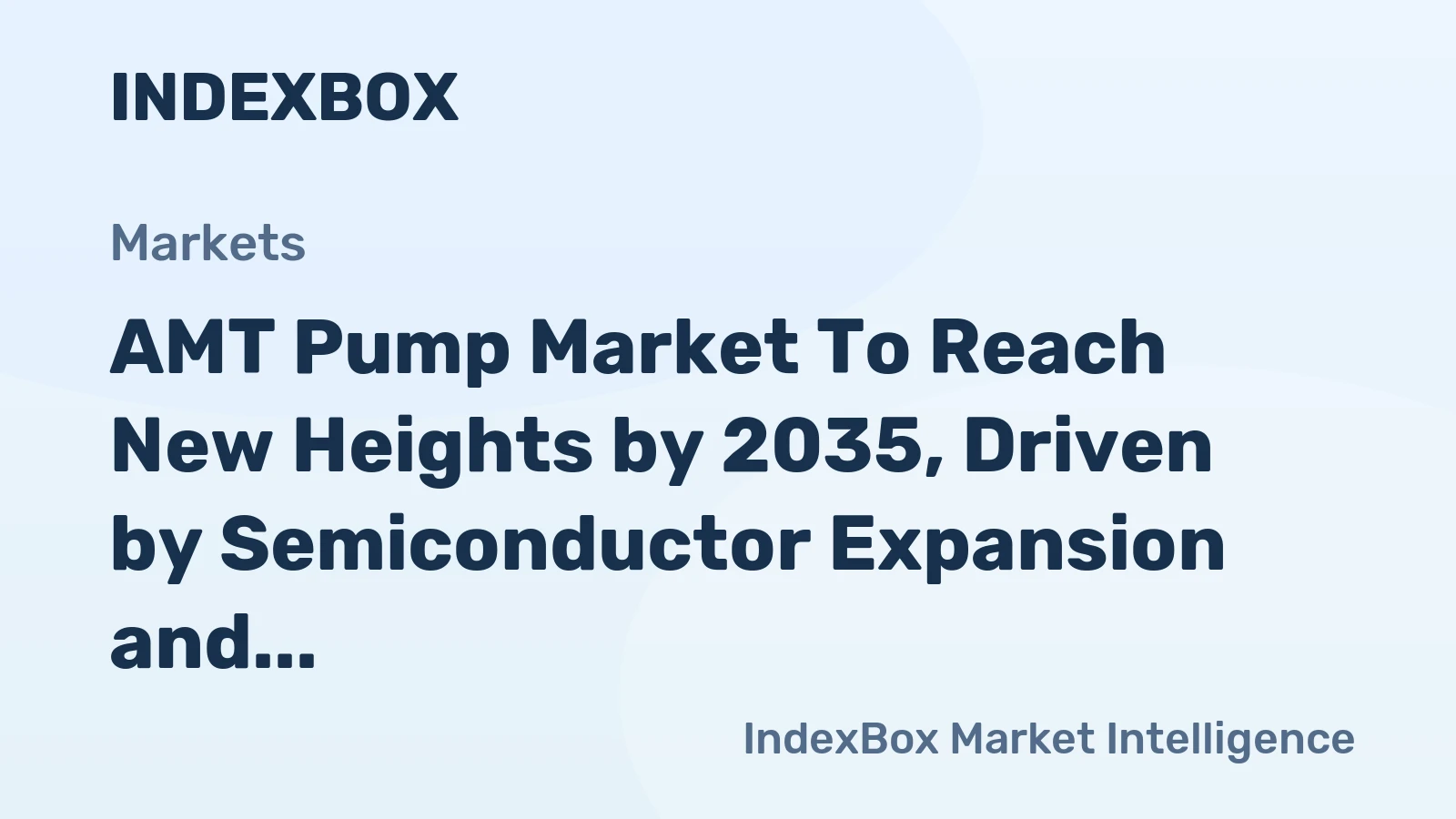 AMT Pump Market to Reach New Heights by 2035, Driven by Semiconductor Expansion and Precision Manufacturing Demand