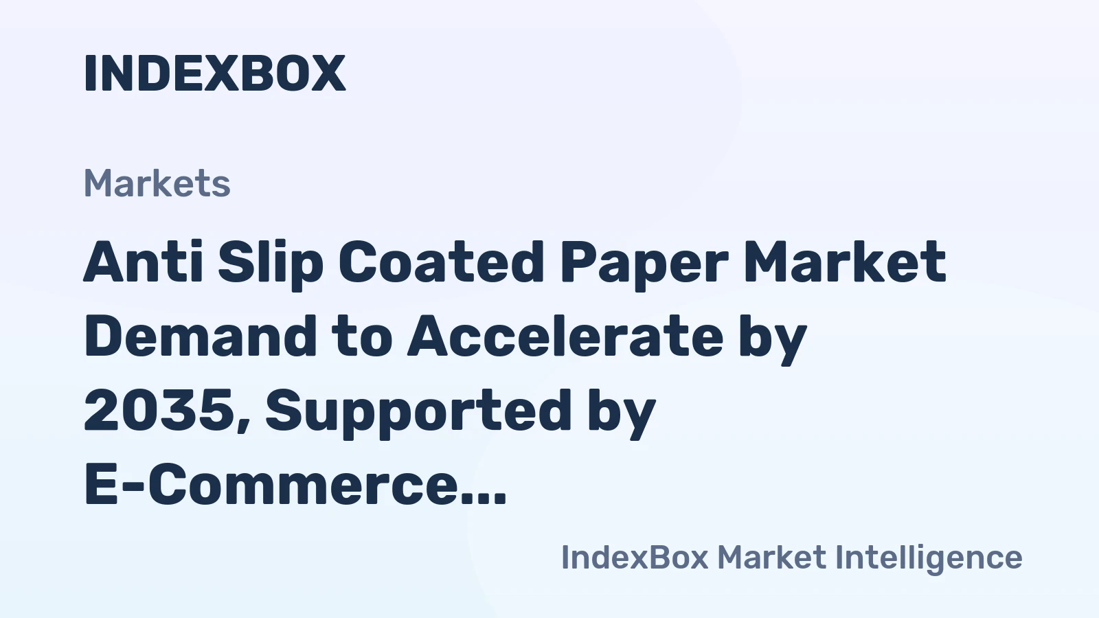 Anti Slip Coated Paper Market Demand to Accelerate by 2035, Supported by E-Commerce Logistics Expansion