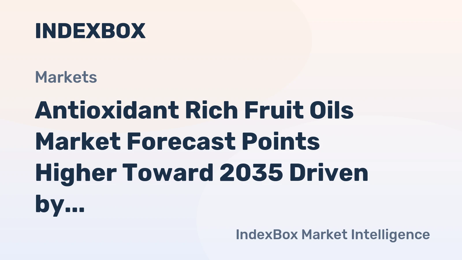 Antioxidant Rich Fruit Oils Market Forecast Points Higher Toward 2035 Driven by Clean Beauty and Functional Nutrition Demand