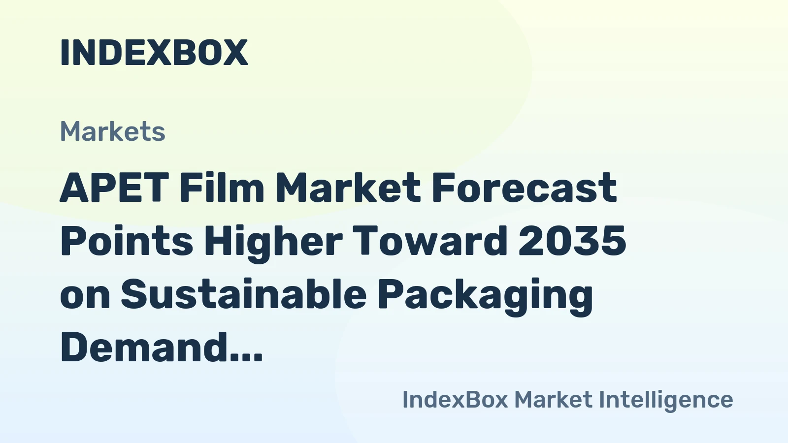 APET Film Market Forecast Points Higher Toward 2035 on Sustainable Packaging Demand