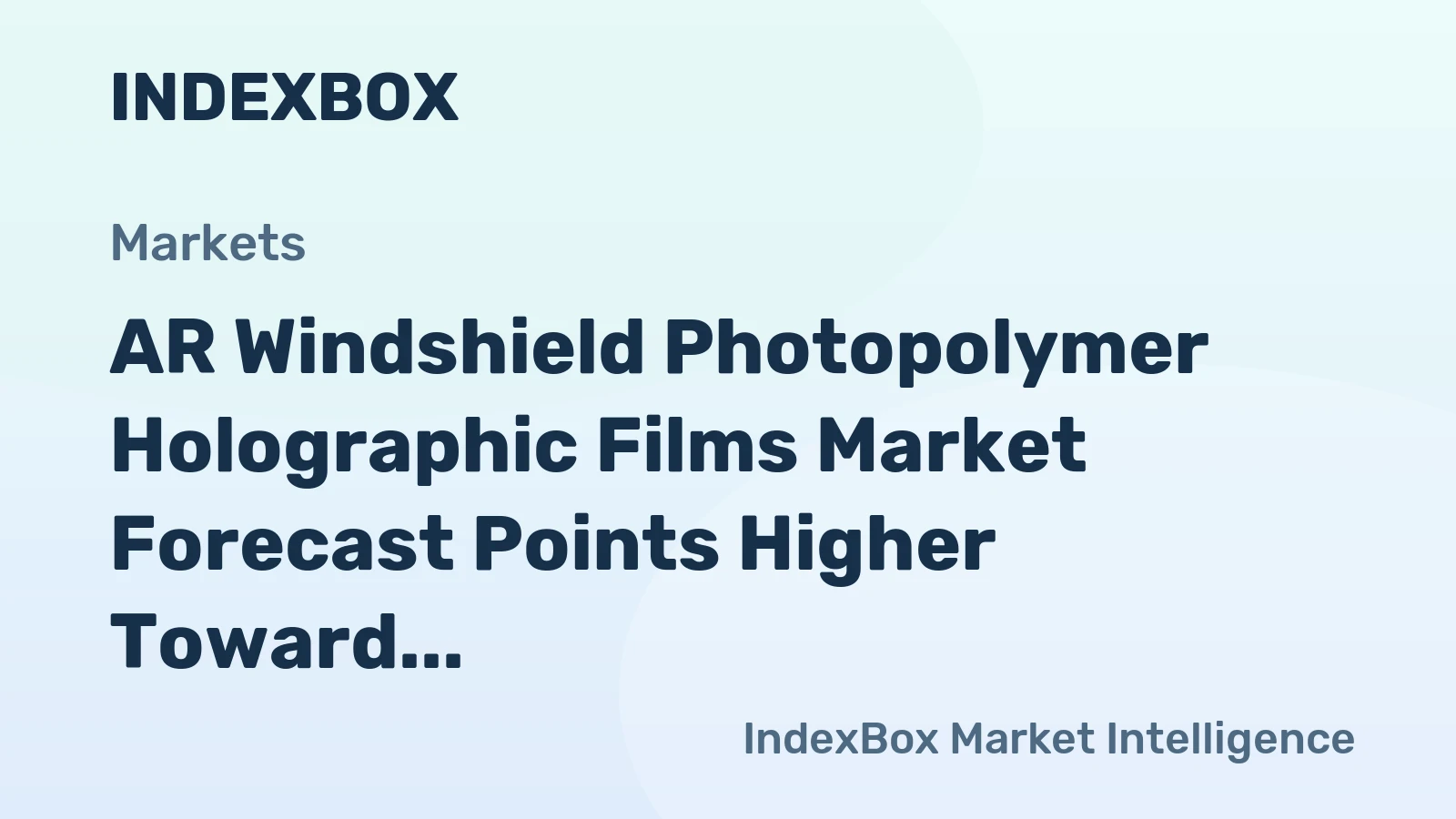 AR Windshield Photopolymer Holographic Films Market Forecast Points Higher Toward 2035, Driven by Automotive HUD Adoption and ADAS Integration