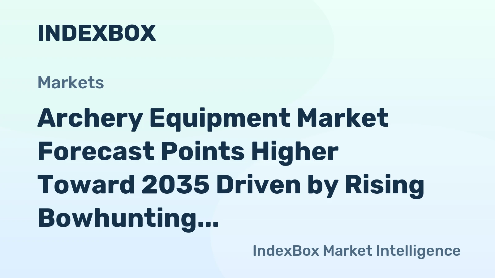 Archery Equipment Market Forecast Points Higher Toward 2035 Driven by Rising Bowhunting Participation and Technological Innovation