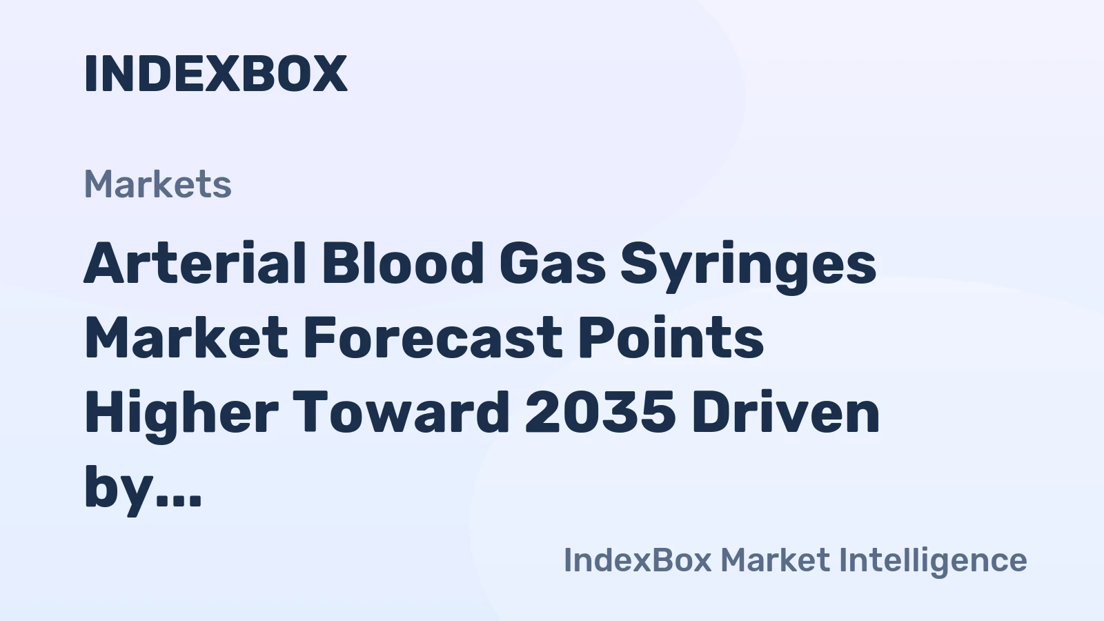 Arterial Blood Gas Syringes Market Forecast Points Higher Toward 2035 Driven by Critical Care Expansion