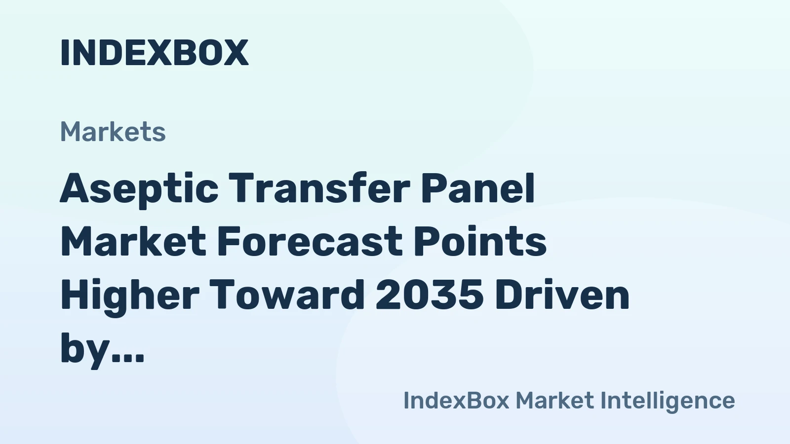Aseptic Transfer Panel Market Forecast Points Higher Toward 2035 Driven by Bioprocessing Expansion and Regulatory Renewal