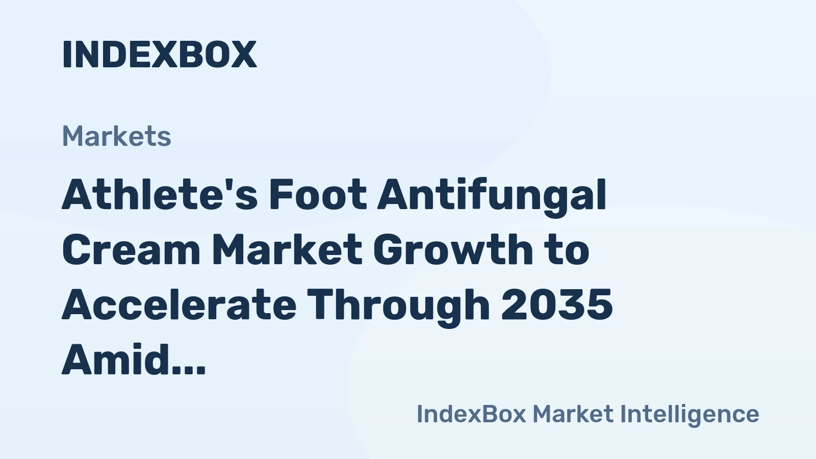 Athlete's Foot Antifungal Cream Market Growth to Accelerate Through 2035 Amid Rising Premiumization and E-Commerce Expansion