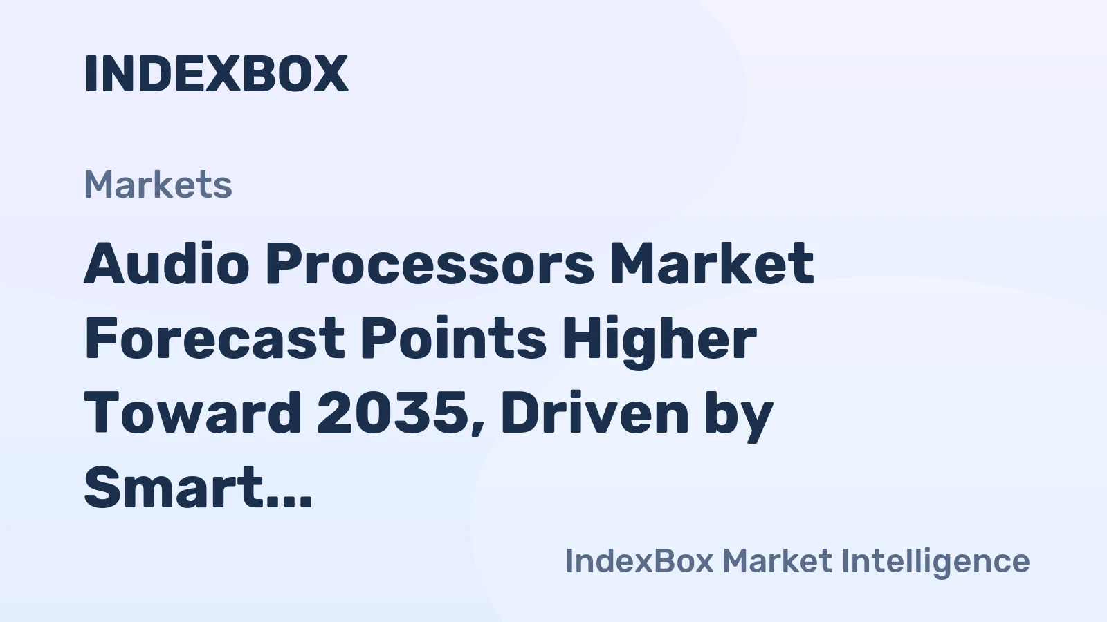 Audio Processors Market Forecast Points Higher Toward 2035, Driven by Smart Audio and Automotive Upgrades
