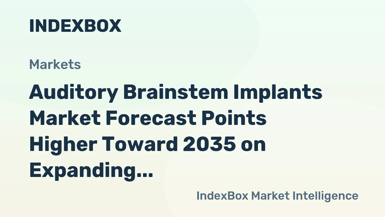 Auditory Brainstem Implants Market Forecast Points Higher Toward 2035 on Expanding NF2 Patient Survival and Platformization of Implant Systems