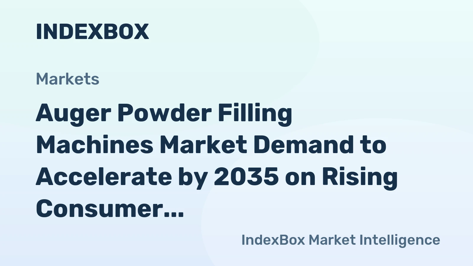 Auger Powder Filling Machines Market Demand to Accelerate by 2035 on Rising Consumer Goods Output
