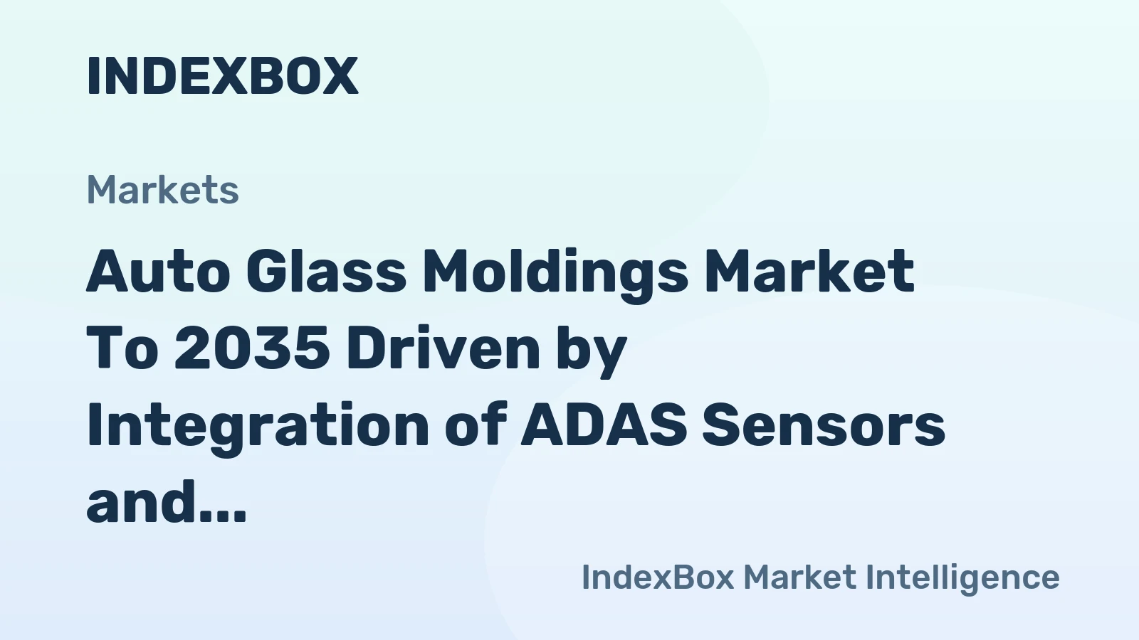 Auto Glass Moldings Market to 2035 Driven by Integration of ADAS Sensors and NVH Requirements