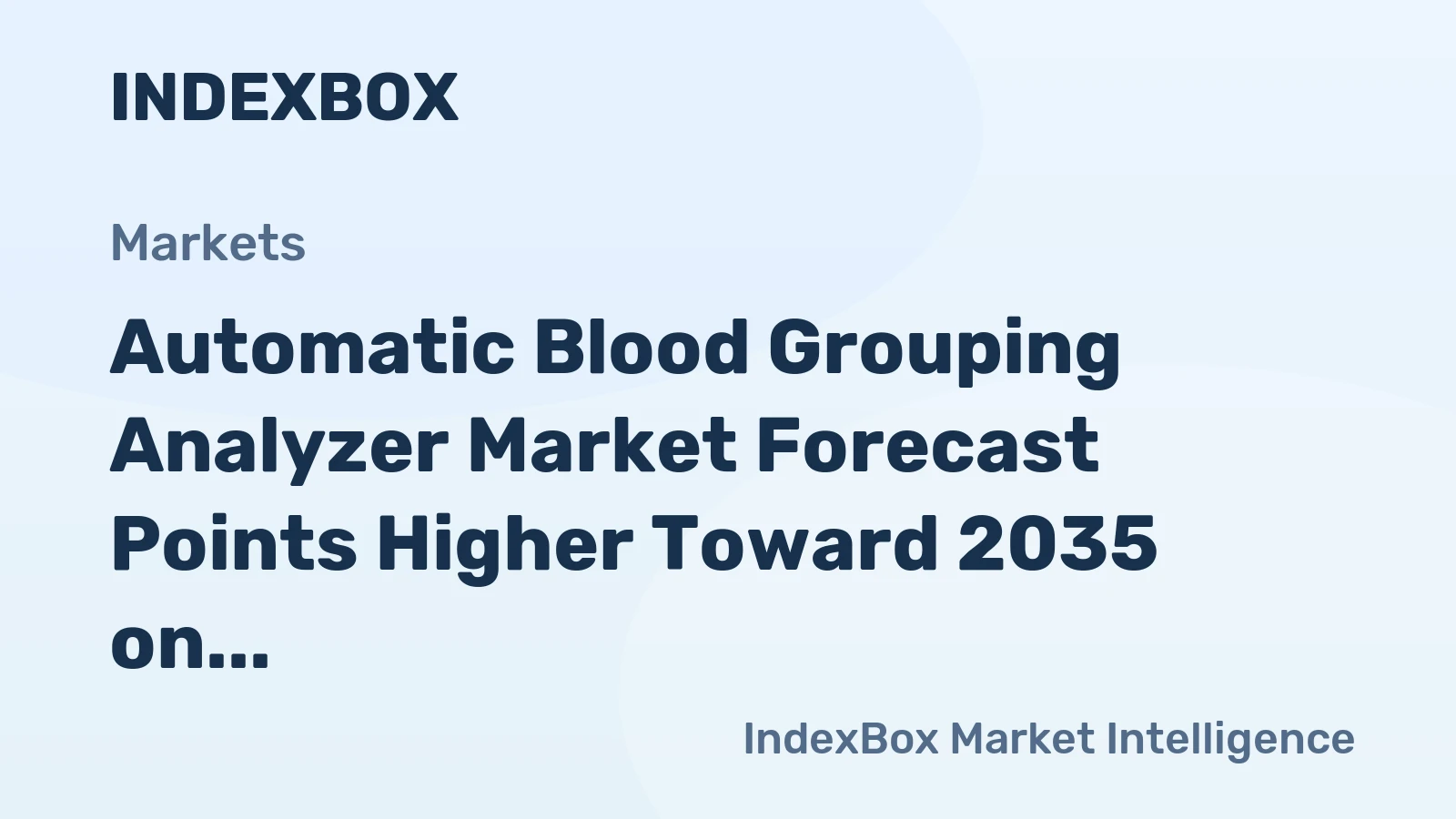 Automatic Blood Grouping Analyzer Market Forecast Points Higher Toward 2035 on Transfusion Safety Mandates