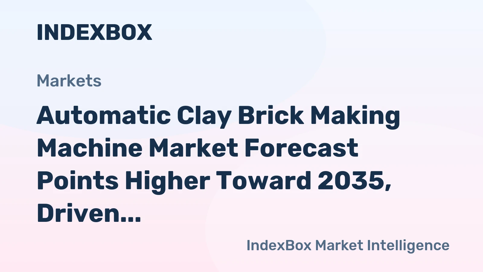 Automatic Clay Brick Making Machine Market Forecast Points Higher Toward 2035, Driven by Urbanization