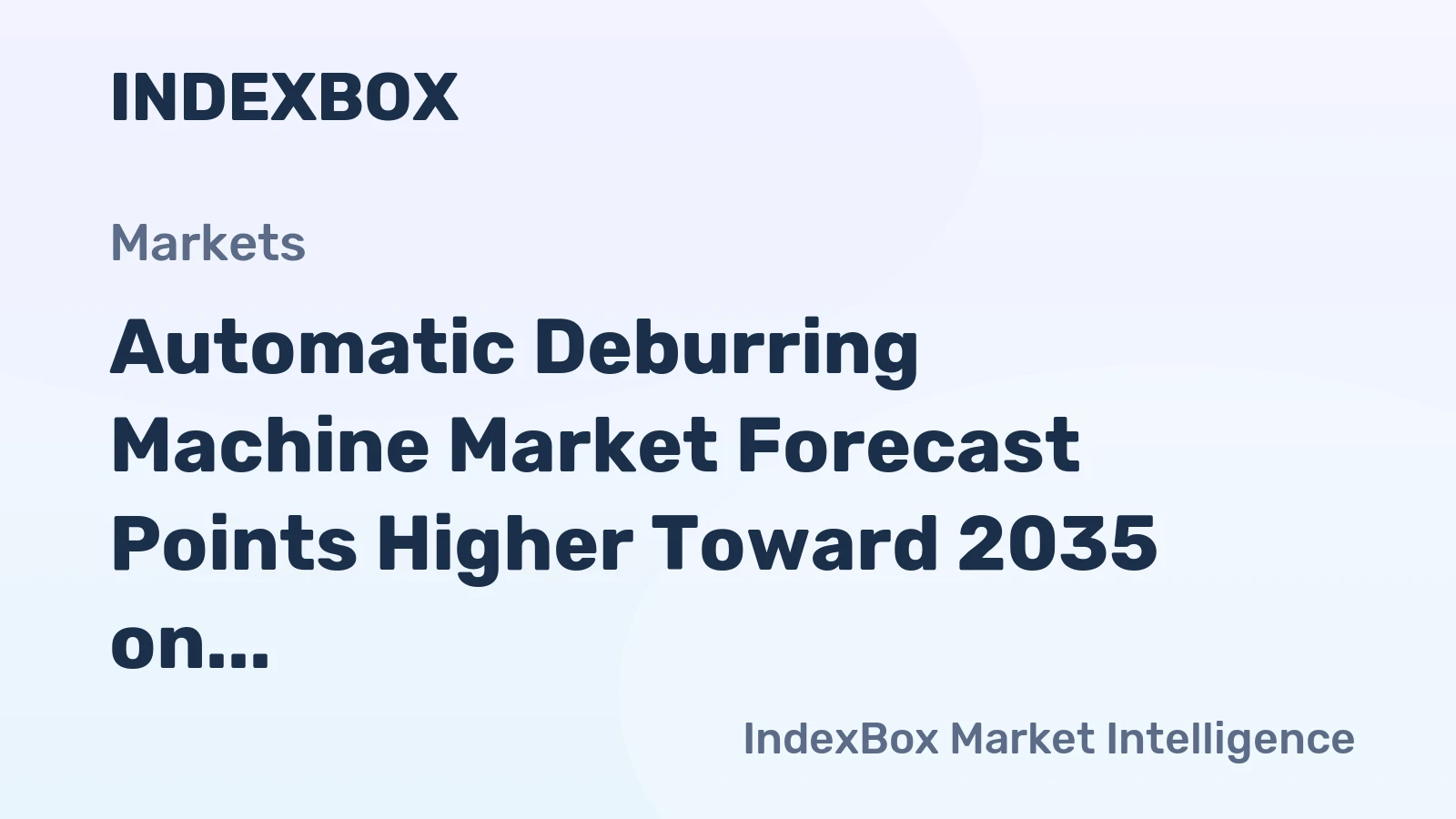 Automatic Deburring Machine Market Forecast Points Higher Toward 2035 on Precision Manufacturing Demand