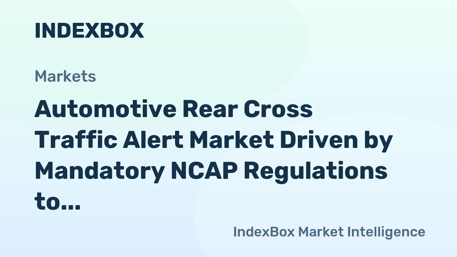 Automotive Rear Cross Traffic Alert Market Driven by Mandatory NCAP Regulations to 2035