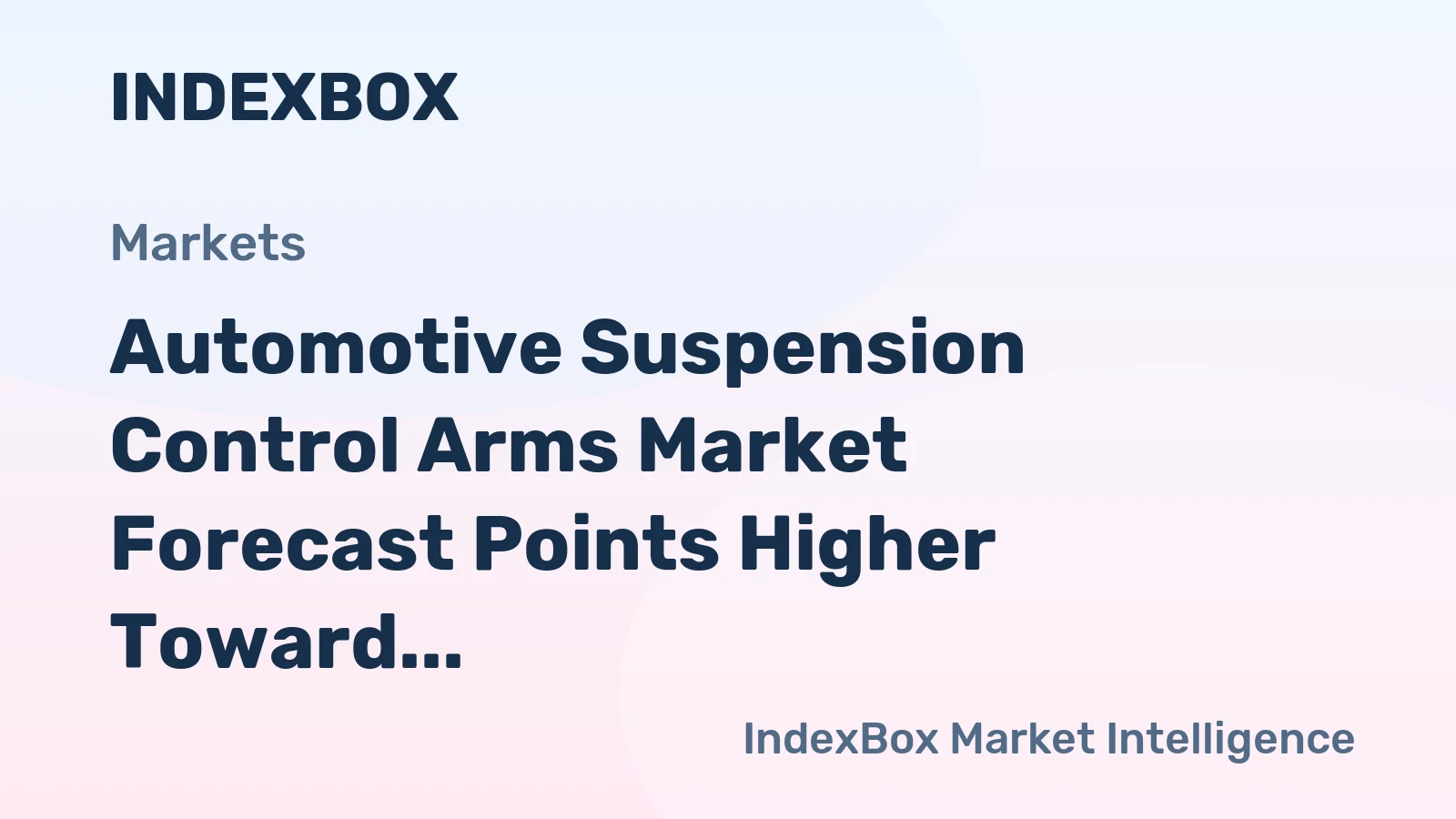 Automotive Suspension Control Arms Market Forecast Points Higher Toward 2035 on EV Platform Redesigns and Global Parc Aging