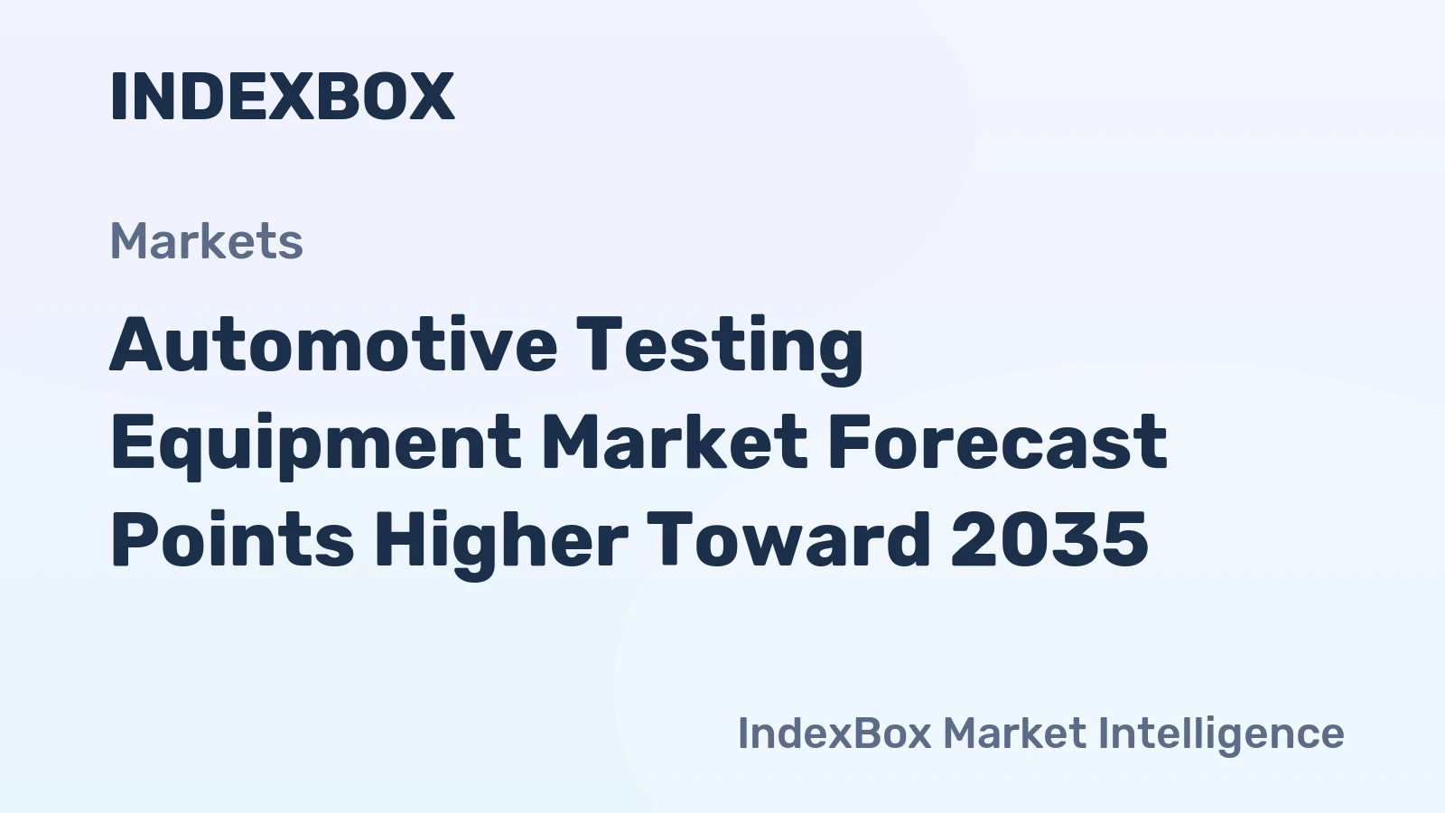 Automotive Testing Equipment Market Forecast Points Higher Toward 2035, Driven by EV and ADAS Validation Demands