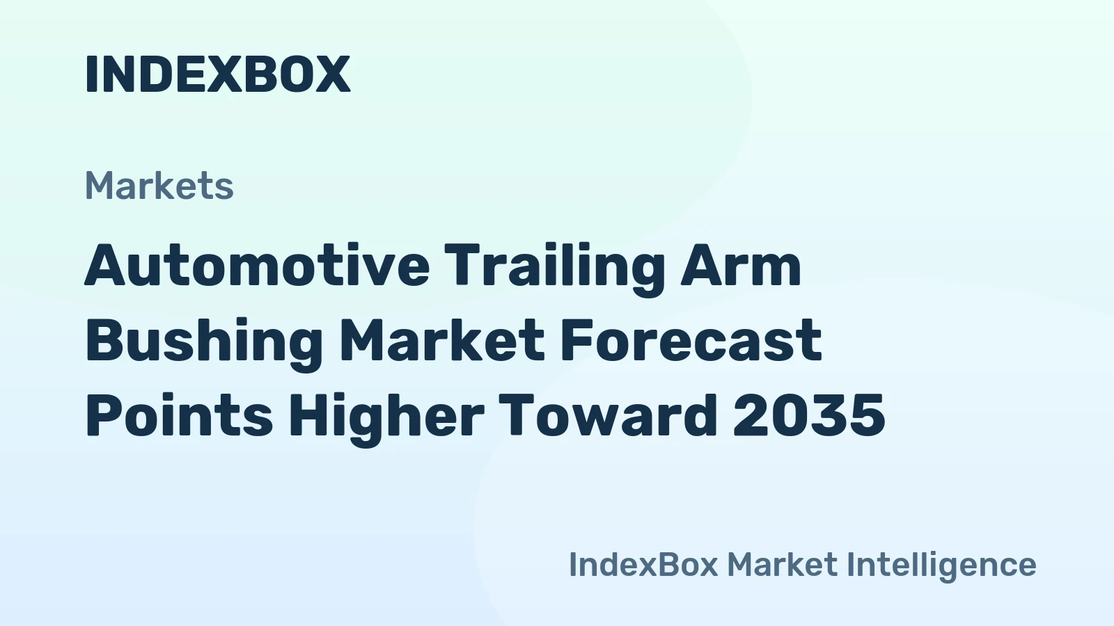 Automotive Trailing Arm Bushing Market Forecast Points Higher Toward 2035, Driven by EV Platform Shifts and Aftermath Replacement Cycles