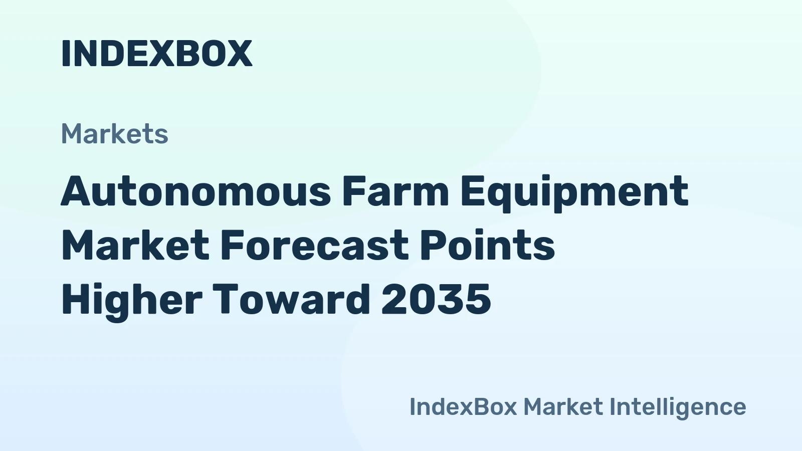 Autonomous Farm Equipment Market Forecast Points Higher Toward 2035, Driven by Labor Scarcity and Precision Agriculture Demands