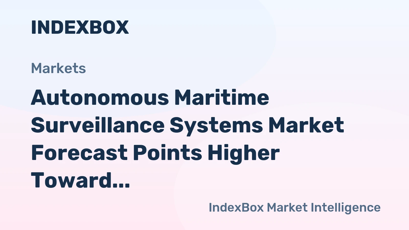 Autonomous Maritime Surveillance Systems Market Forecast Points Higher Toward 2035, Driven by Naval Modernization and Offshore Energy Expansion