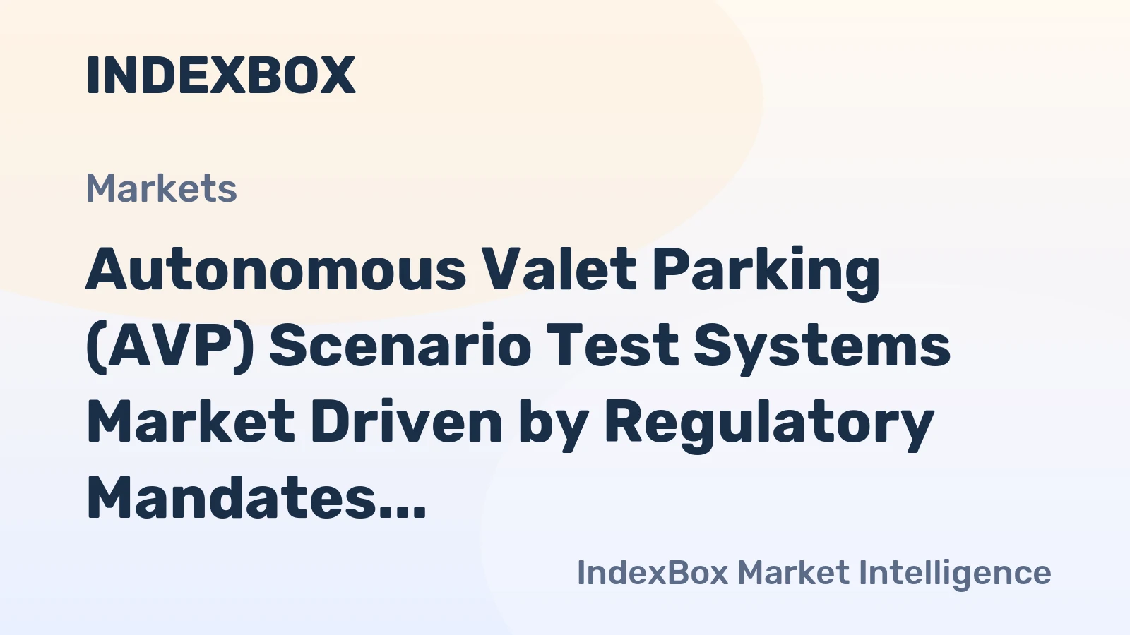 Autonomous Valet Parking (AVP) Scenario Test Systems Market Driven by Regulatory Mandates for Safety Validation Through 2035