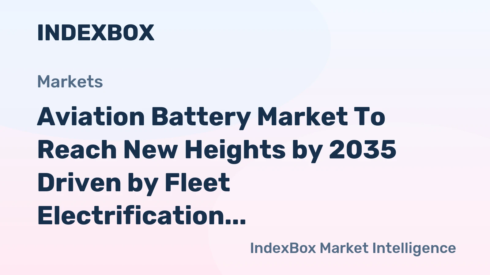 Aviation Battery Market to Reach New Heights by 2035 Driven by Fleet Electrification and Lithium-Ion Adoption