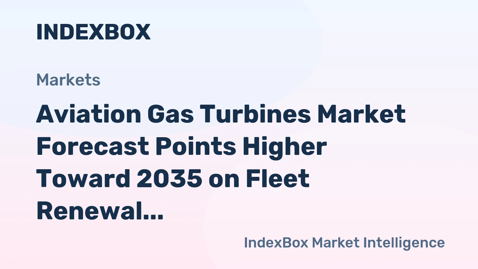 Aviation Gas Turbines Market Forecast Points Higher Toward 2035 on Fleet Renewal Wave