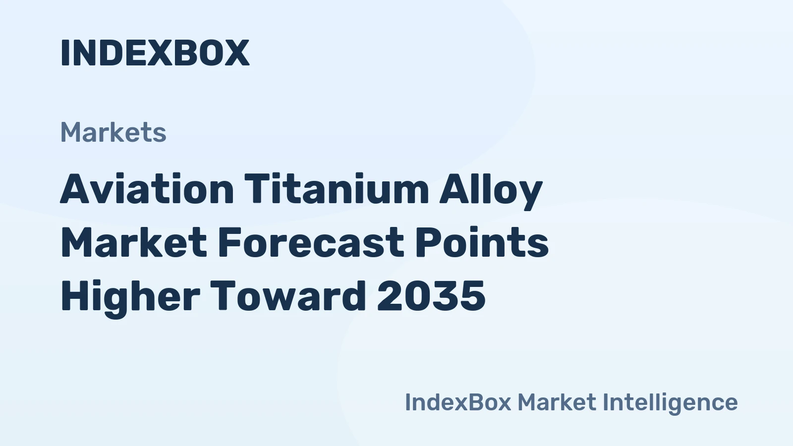 Aviation Titanium Alloy Market Forecast Points Higher Toward 2035, Driven by Next-Generation Aircraft Production