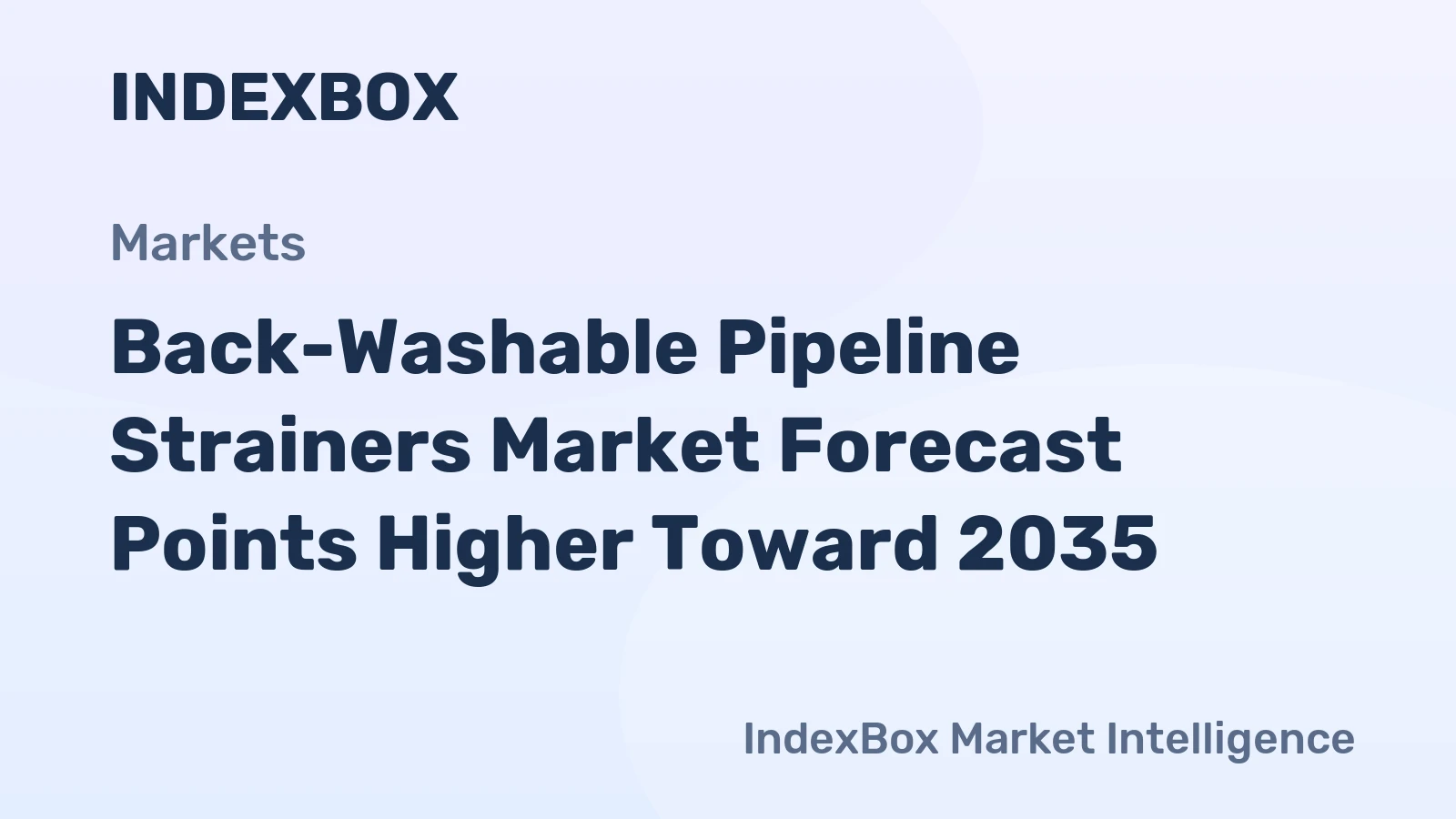 Back-Washable Pipeline Strainers Market Forecast Points Higher Toward 2035, Driven by Semiconductor and Electronics Expansion