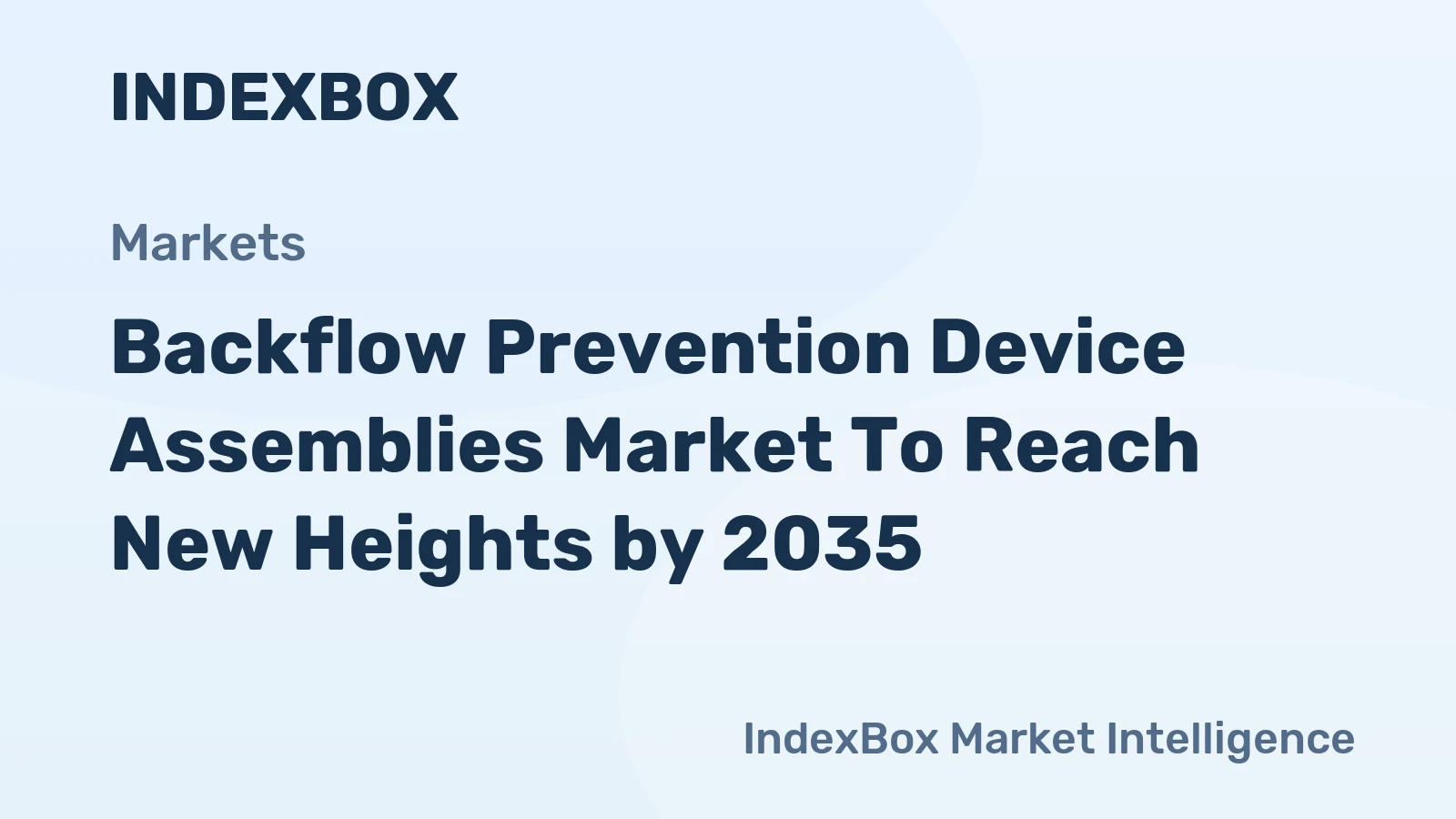 Backflow Prevention Device Assemblies Market to Reach New Heights by 2035, Driven by Stricter Water Safety Regulations